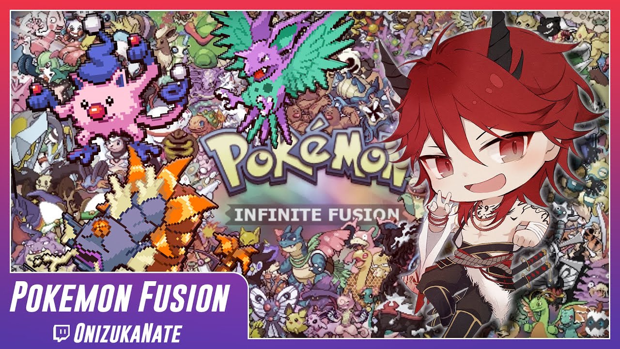The BEST Fusions Yet! ☆ 【Pokémon Infinite Fusion】#vtuber - YouTube