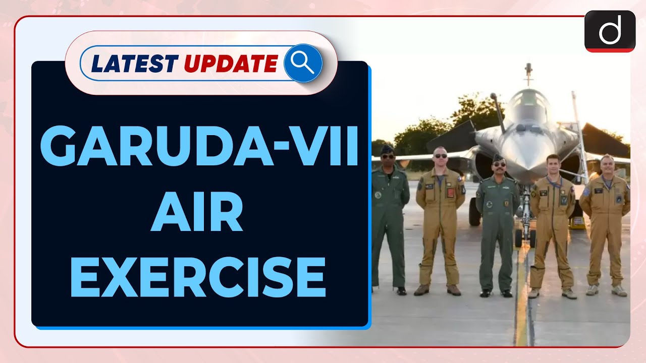 Garuda-VII Air Exercise : Latest update | Drishti IAS English - YouTube