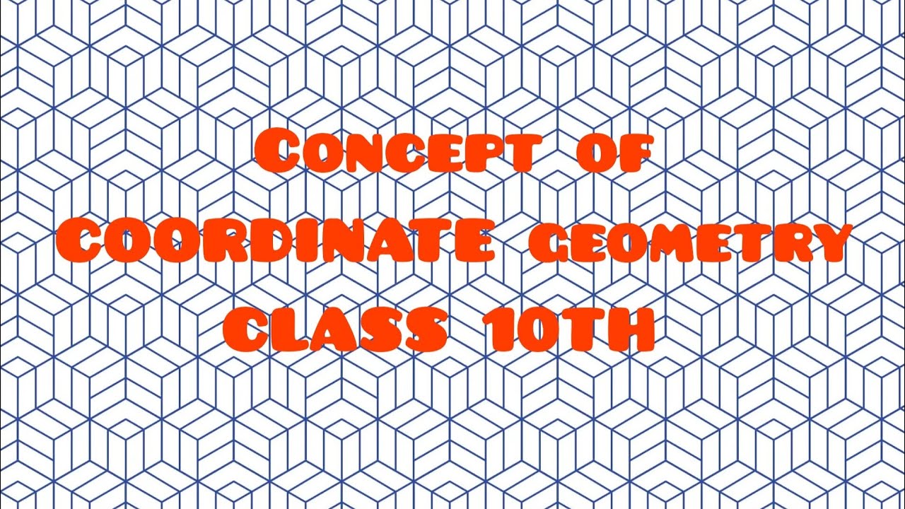concept of coordinate geometry, class 10th - YouTube
