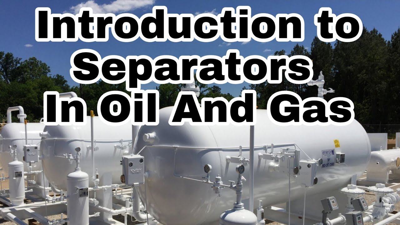 Introduction to Separators oil and gas Part: 1 #oilandgas #separator # ...