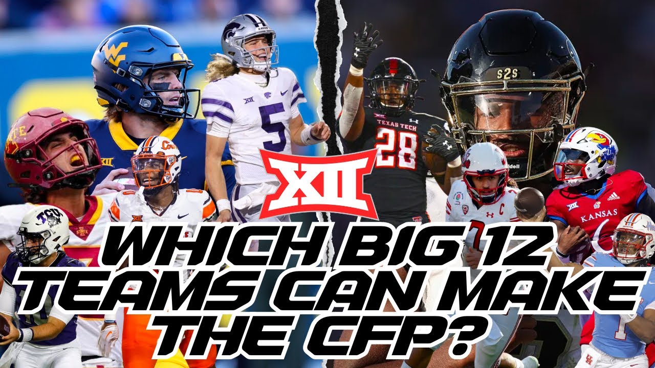 The Big 12 Teams That Can Make the College Football Playoff - YouTube