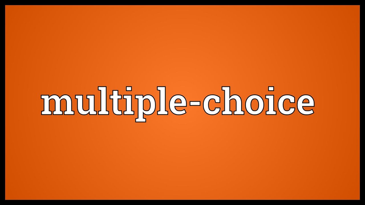 Multiple choice Meaning YouTube multiple-choice-meaning-youtube