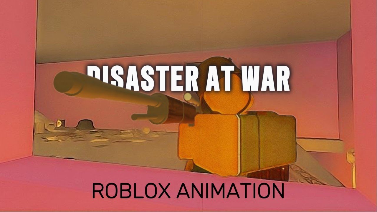 |DISASTER AT WAR| Roblox animation - YouTube