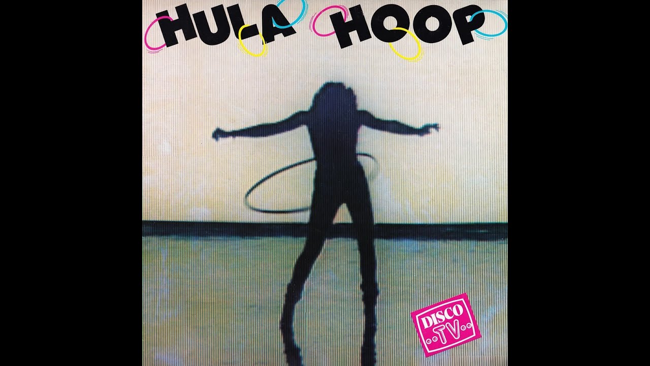 Back To 80's: Hula Hoop (1983) [Il Discotto Productions - ART 1023 ...