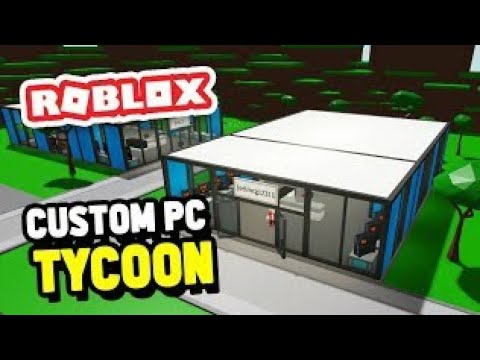 playing custom PC tycoon#1 - YouTube