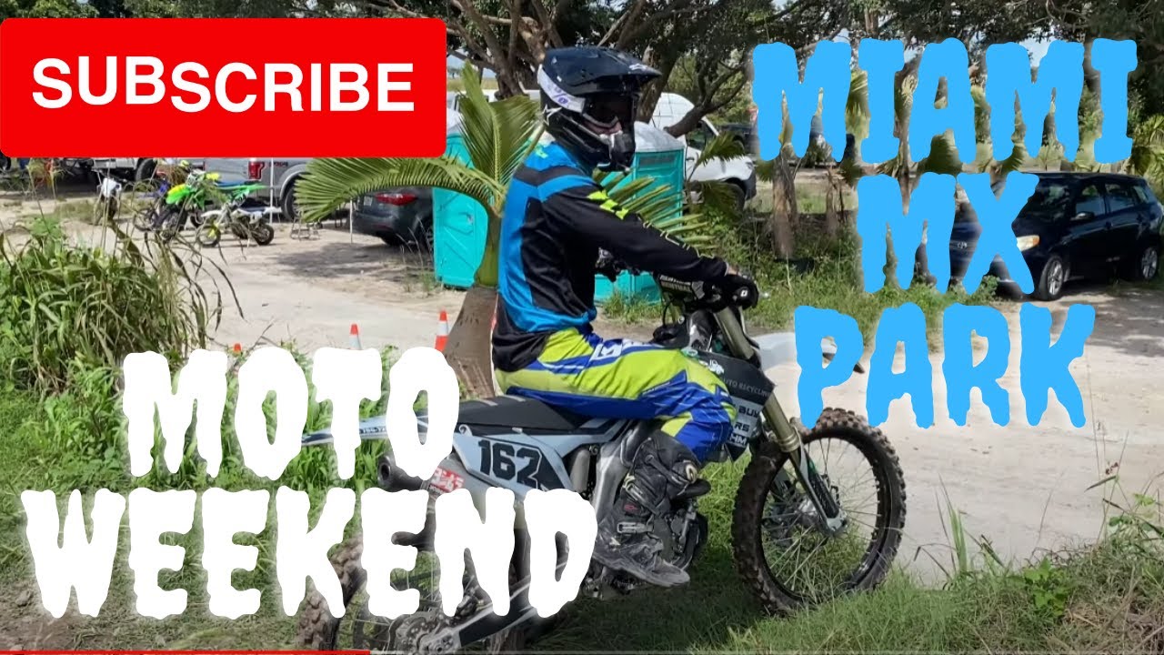 Motocross weekend Miami MX Park - YouTube