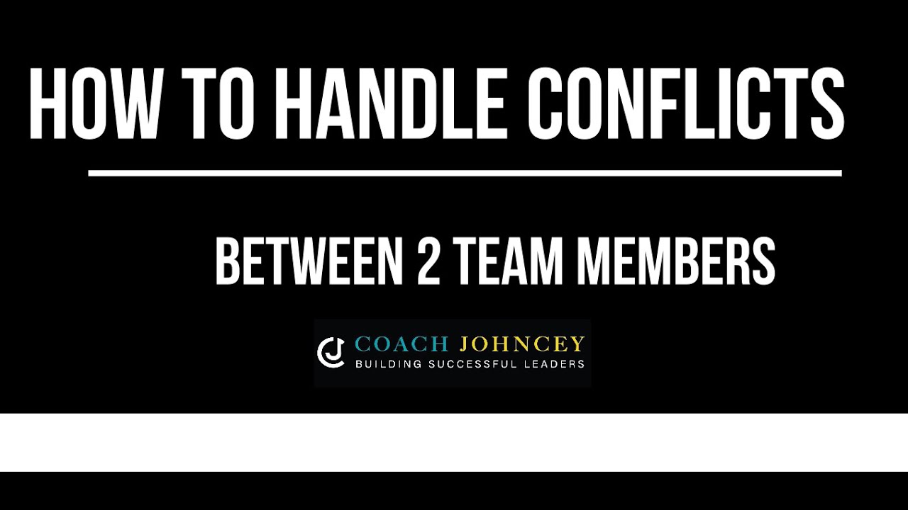 How can you handle conflict between 2 team members - YouTube