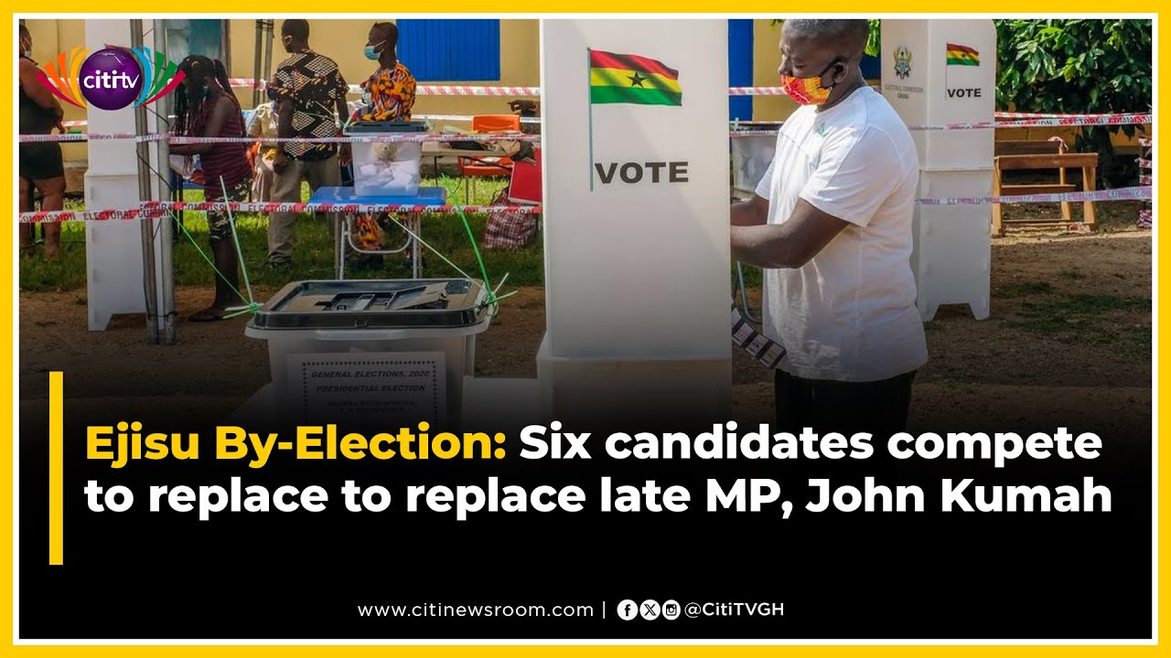 Ejisu By-Election: Six candidates compete to replace to replace late MP ...