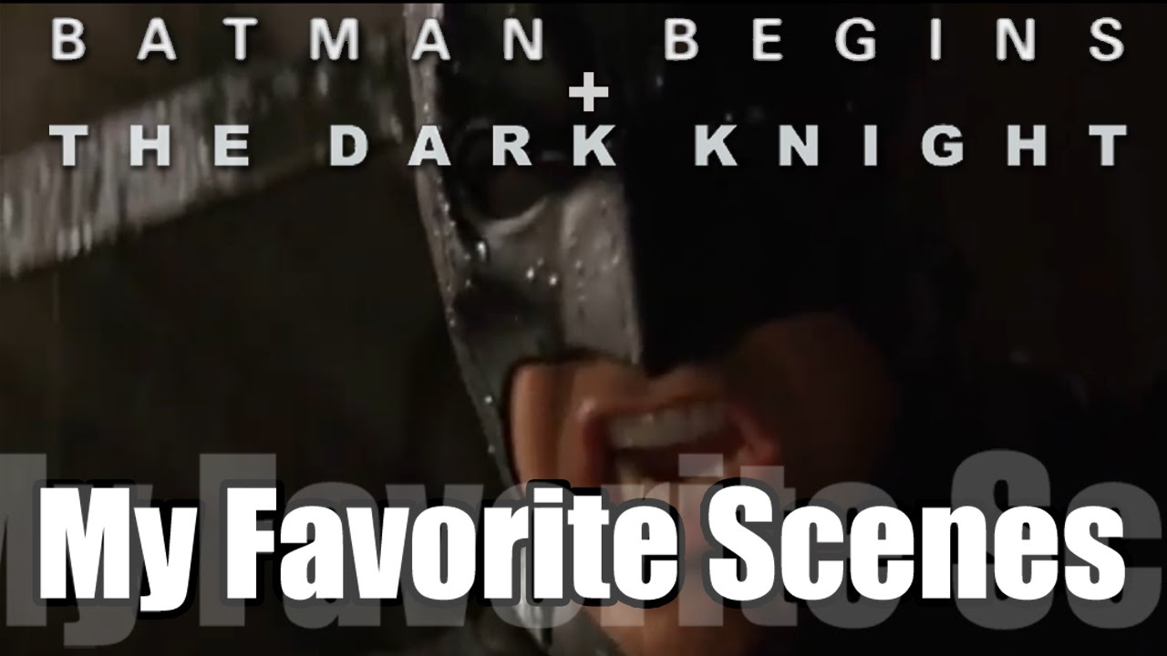 Batman Begins/Dark Knight Favorite Scenes - YouTube