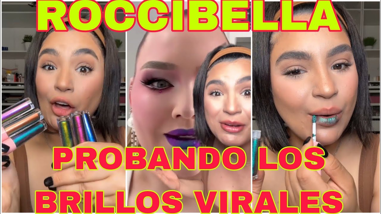 ROCCIBELLA PROBANDO LOS BRILLOS MAS VIRALES DE INTERNET - YouTube