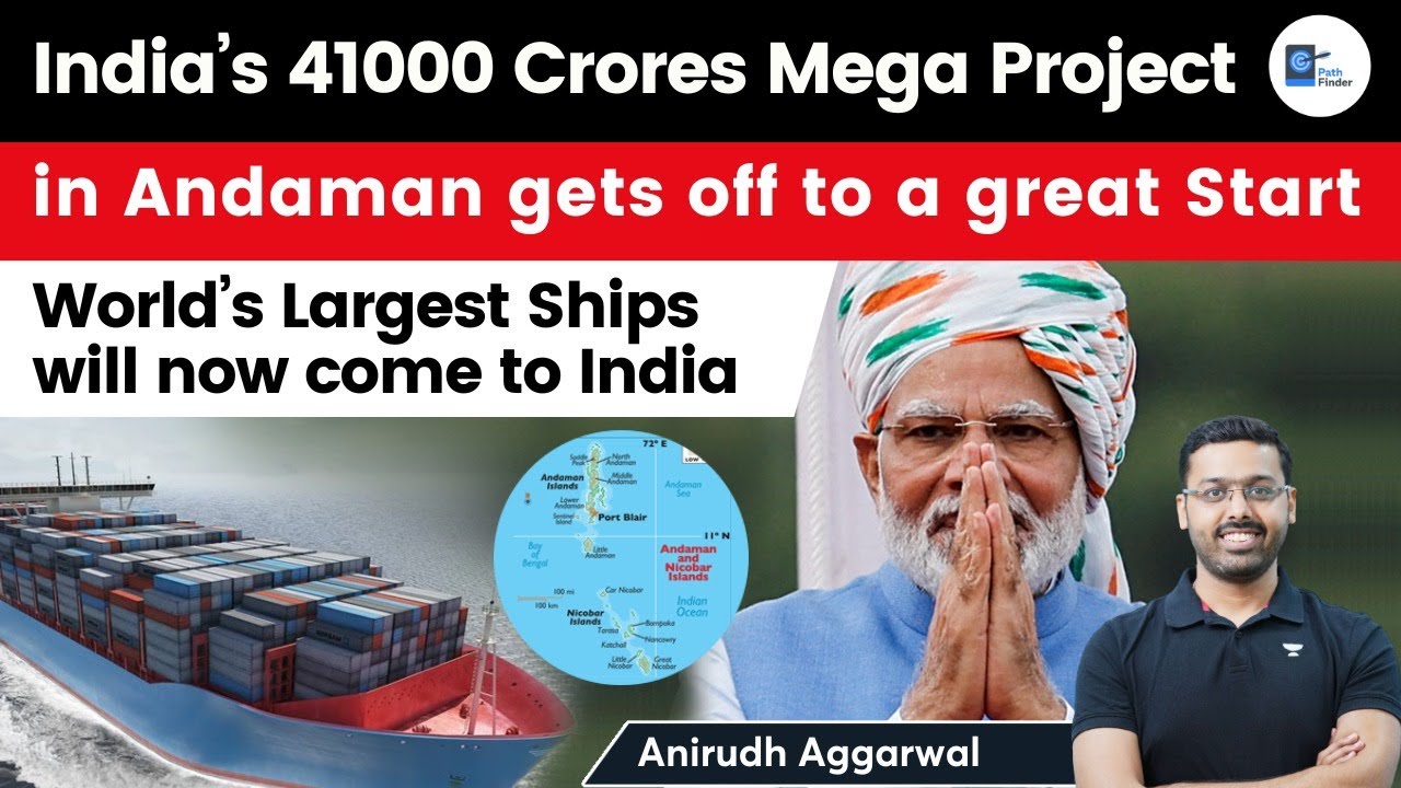 India's 41000 Crore Mega Port Project in Andaman and Nicobar Islands ...
