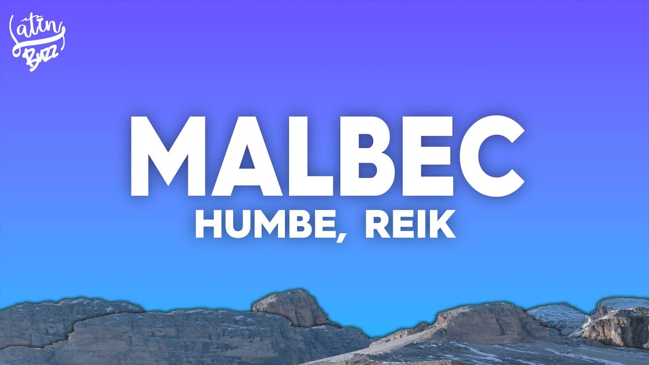 HUMBE, Reik - Malbec (Letra/Lyrics) - YouTube