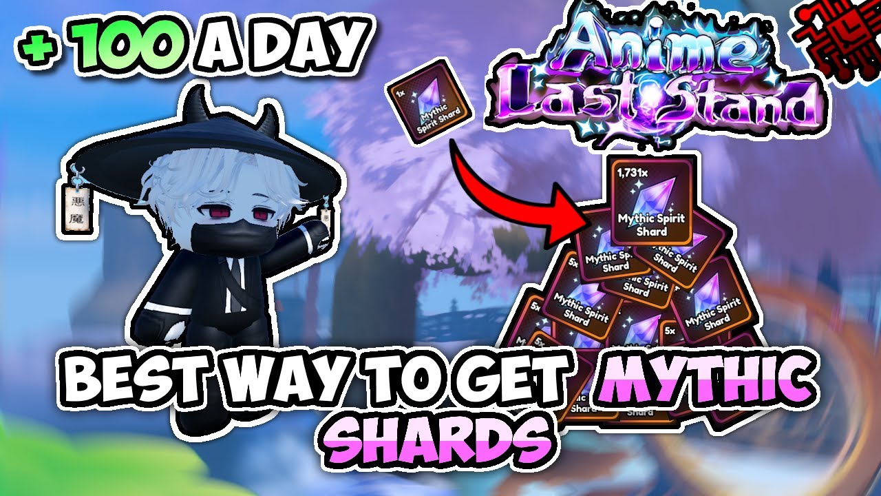The Best Ways To Get *THOUSANDS* Of MYTHIC SHARDS In Anime Last Stand ...