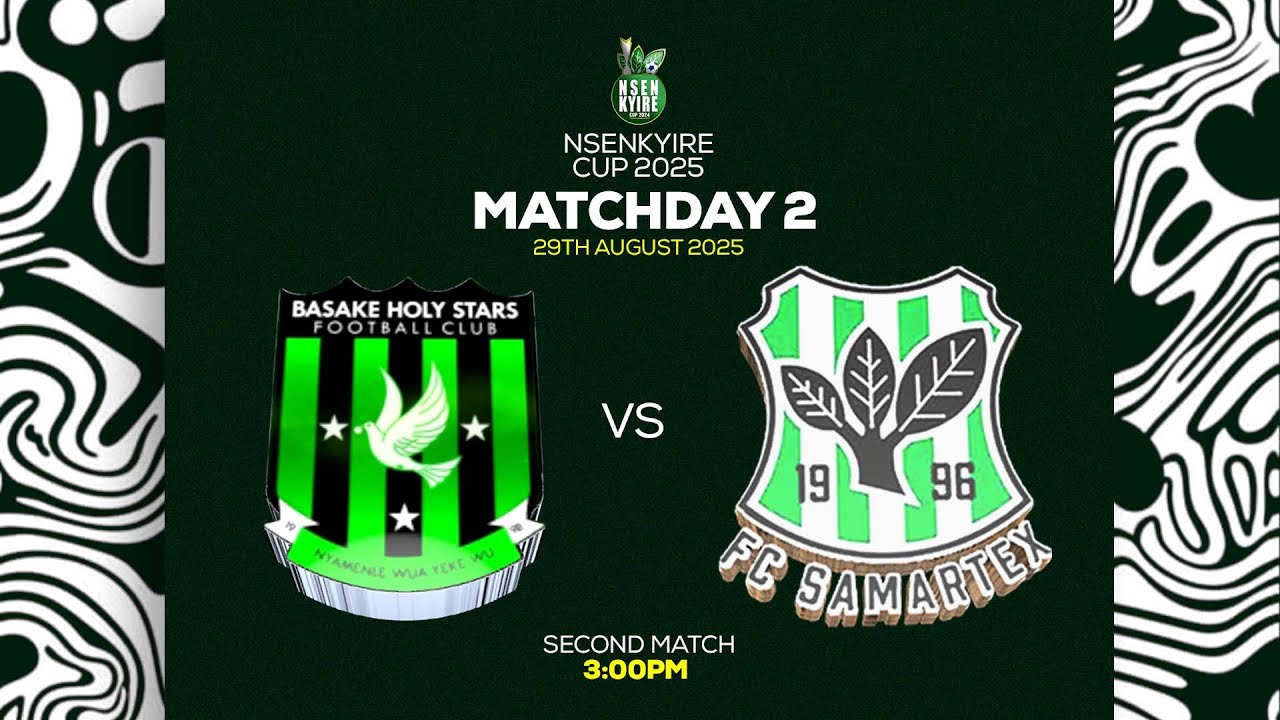 Live | Basake Holy Stars vs. FC Samartex | 2025 Nsenkyire Cup | Match ...