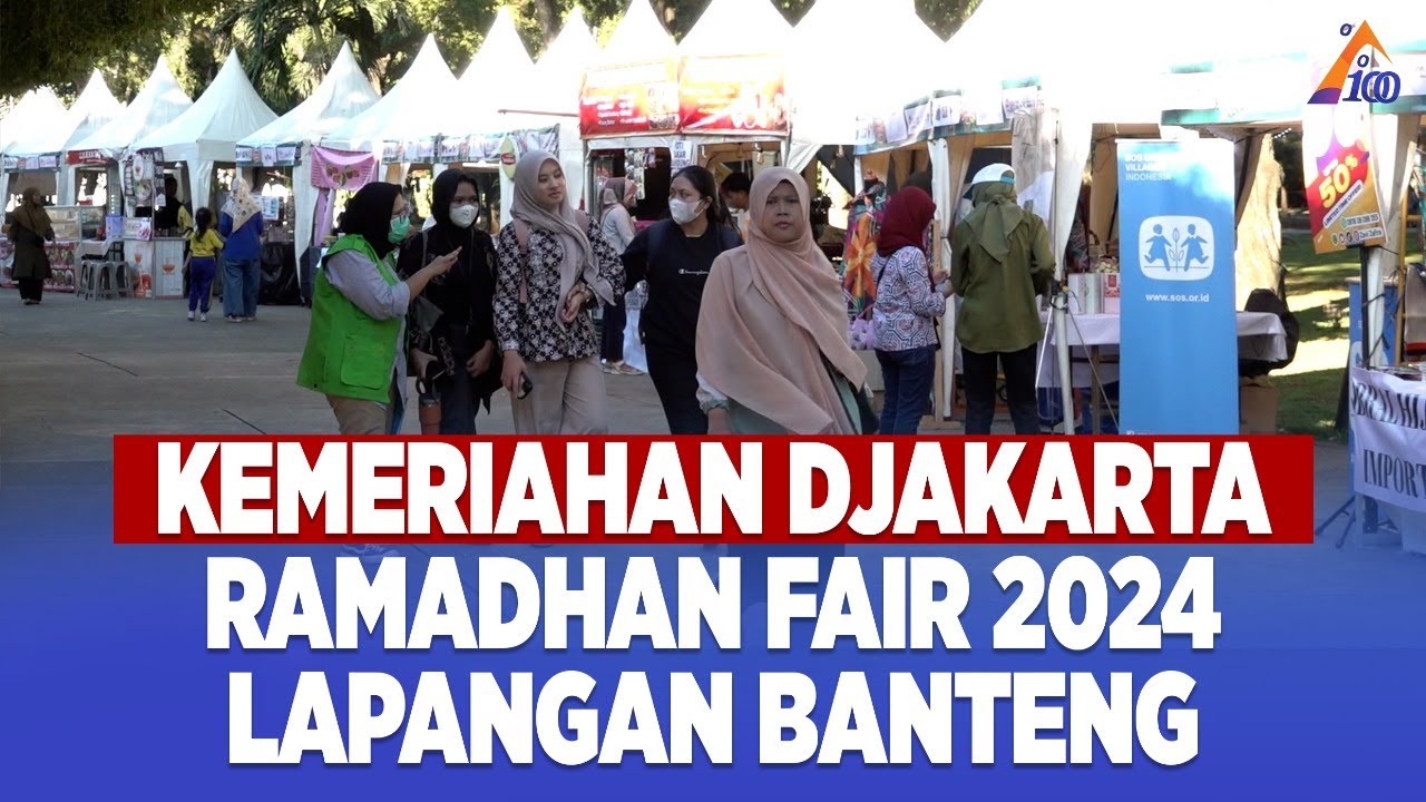 DJAKARTA RAMADHAN FAIR 2024 SUGUHKAN KEMERIAHAN FESTIVAL KULINER DAN ...