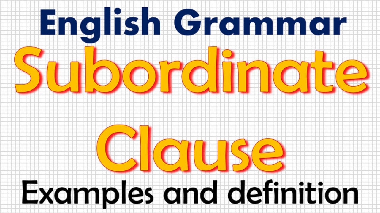 Subordinate Clause What Is A Subordinate Clause YouTube subordinate-clause-what-is-a-subordinate-clause-youtube
