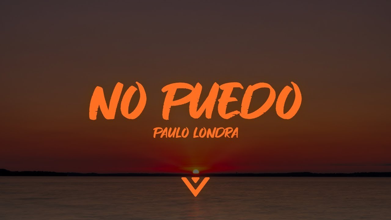Paulo Londra - No Puedo (Letra / Lyrics)