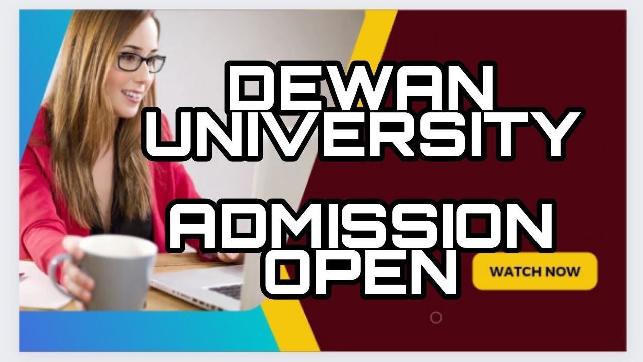 DEWAN UNIVERSITY ADMISSION OPEN | dewan university karachi | admission ...