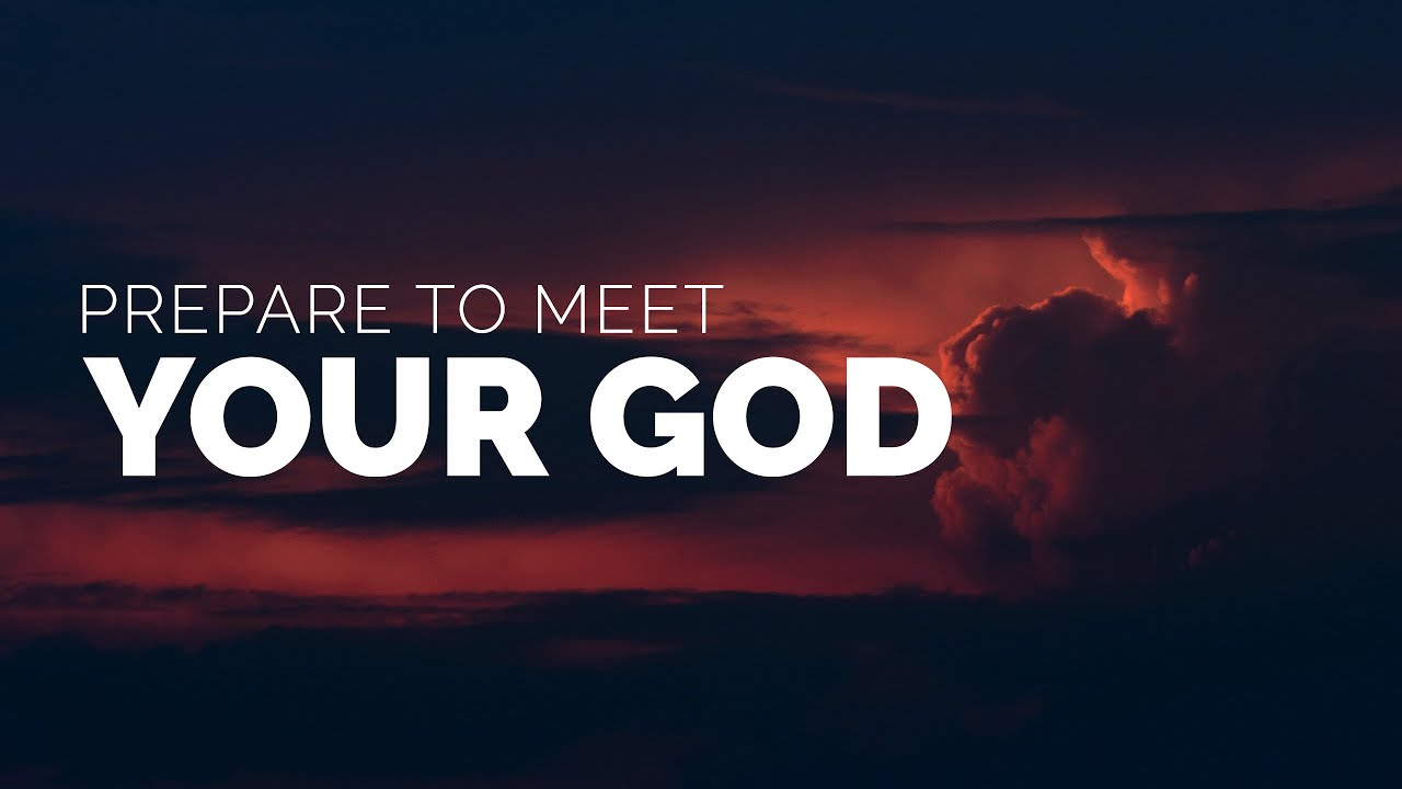 Prepare to Meet Your God! - YouTube
