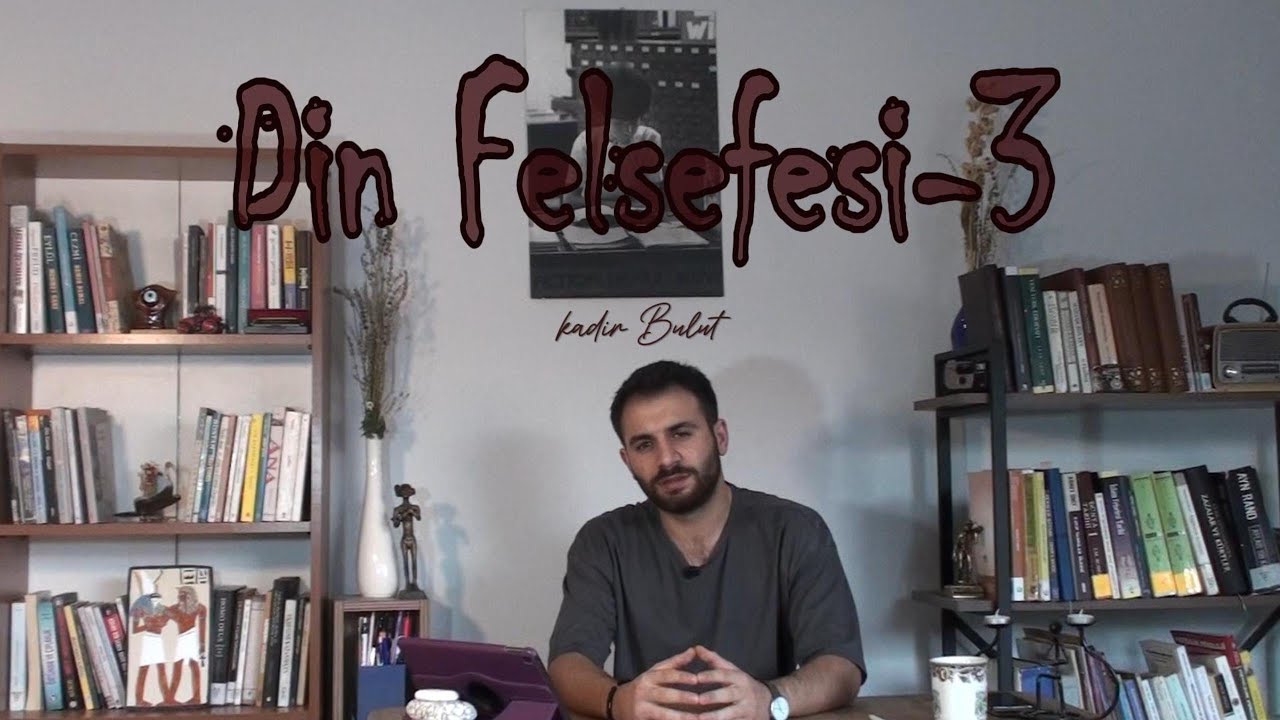Din Felsefesi (3) - Kadir Bulut / (dikab-dhbt-mbsts) - YouTube