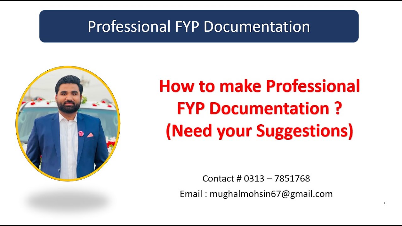 How to make professional FYP Documentation (Need your Suggestions ...