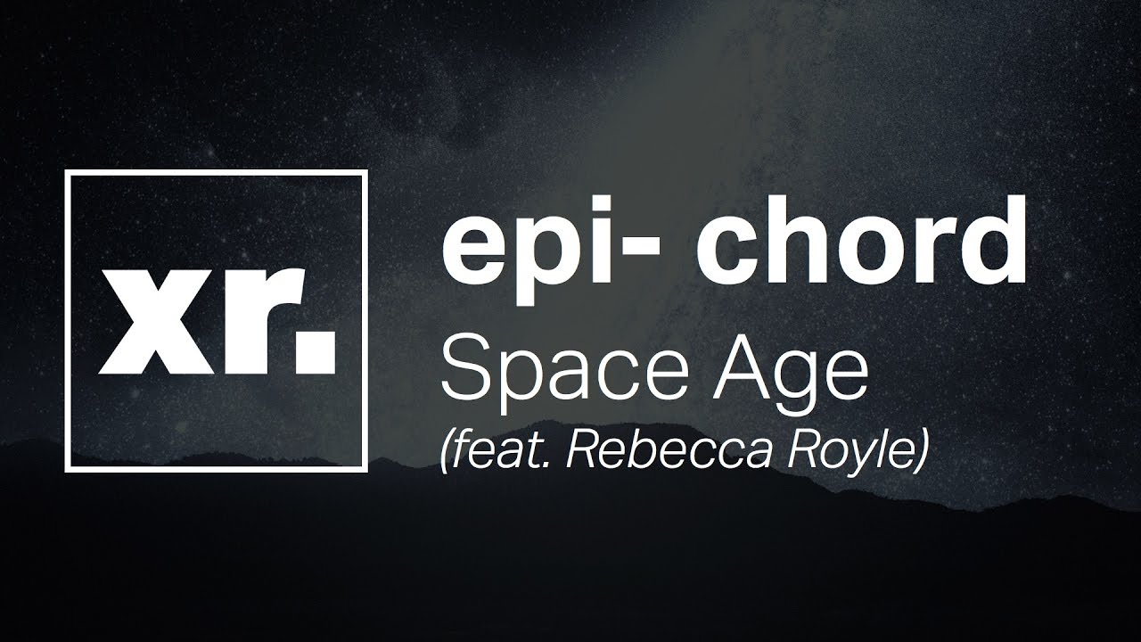 epi- chord - Space Age (feat. Rebecca Royle) - YouTube