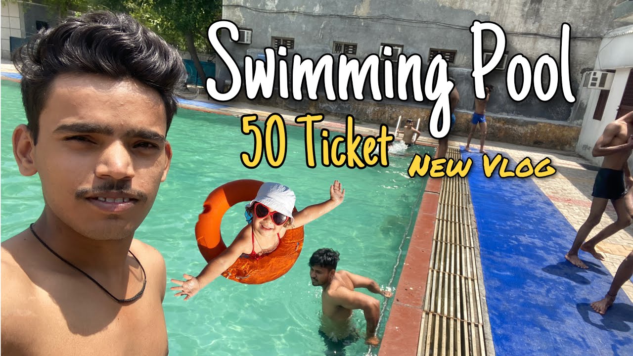 Swimming Pool Ticket Price 50₹ Best Place In Delhi 2023 / New Multan ...