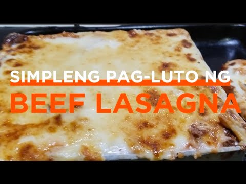 SIMPLENG PAG-LUTO NG BEEF LASAGNA GAMIT ANG FILIPINO SWEET STYLE ...