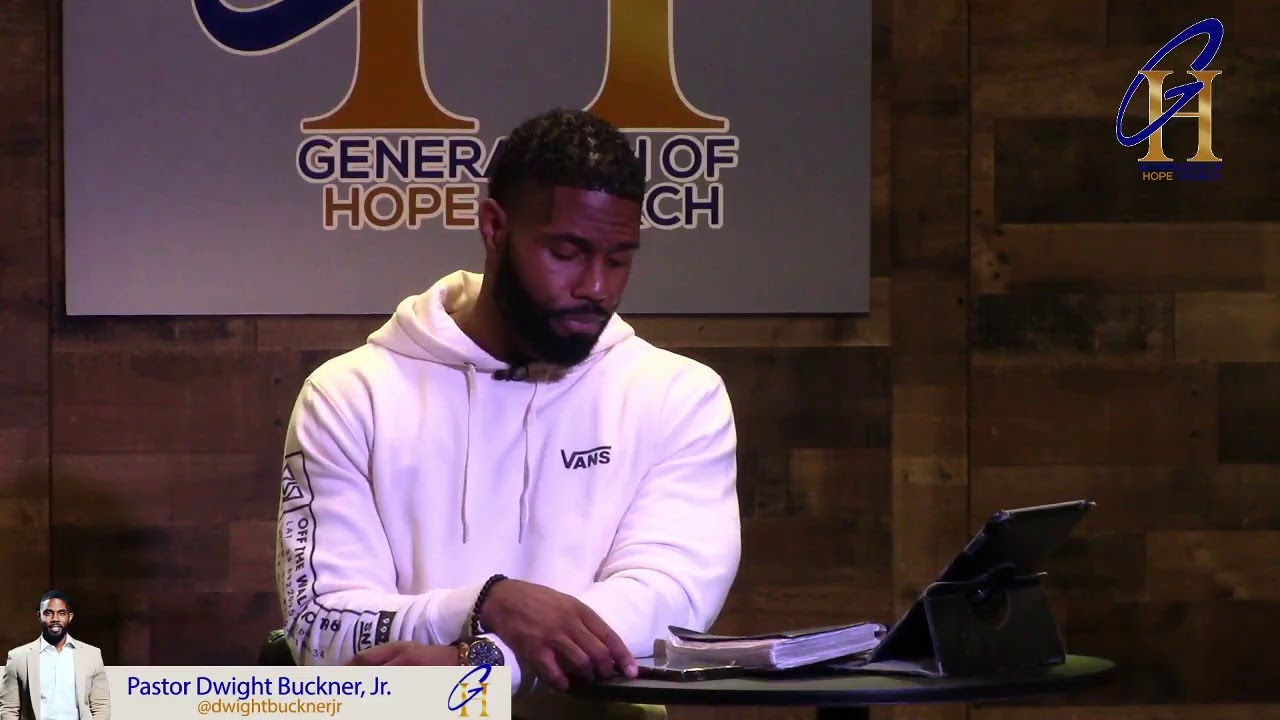 Generation of Hope Church Live Stream |Pastor Dwight Buckner Jr. "YOUR ...