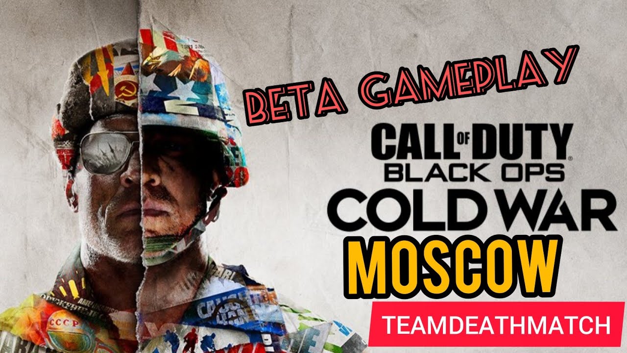 Call of Duty®: Black Ops Cold War - Beta MOSCOW, TEAMDEATHMATCH - YouTube