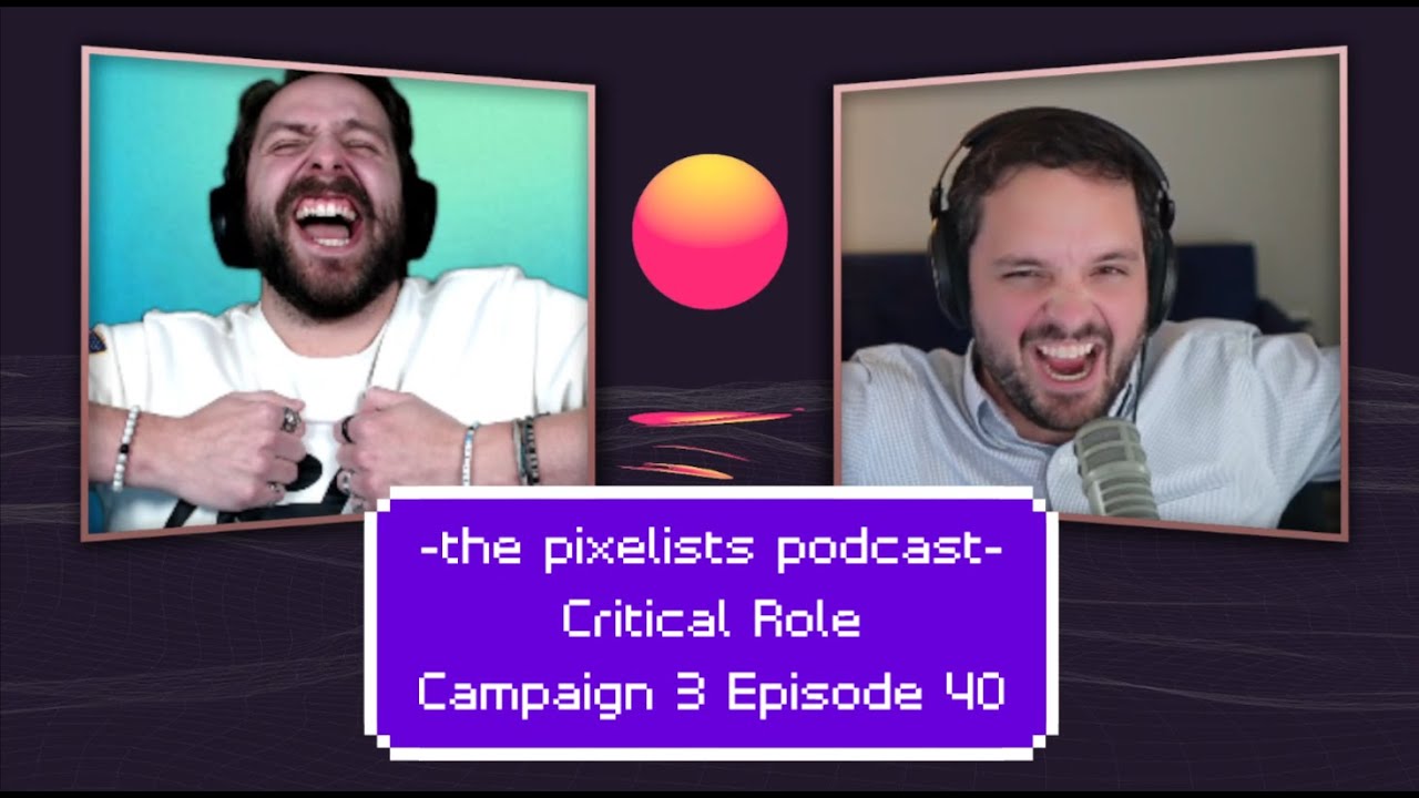 Critical Role Campaign 3 Episode 40 Discussion: "Compulsions" || The ...