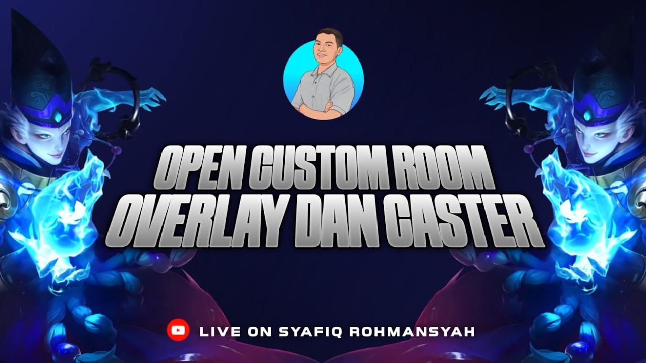 #20 OPEN CUSTOM ROOM MLBB OVERLAY DAN CASTER GRATIS LIVE YOUTUBE DAN ...