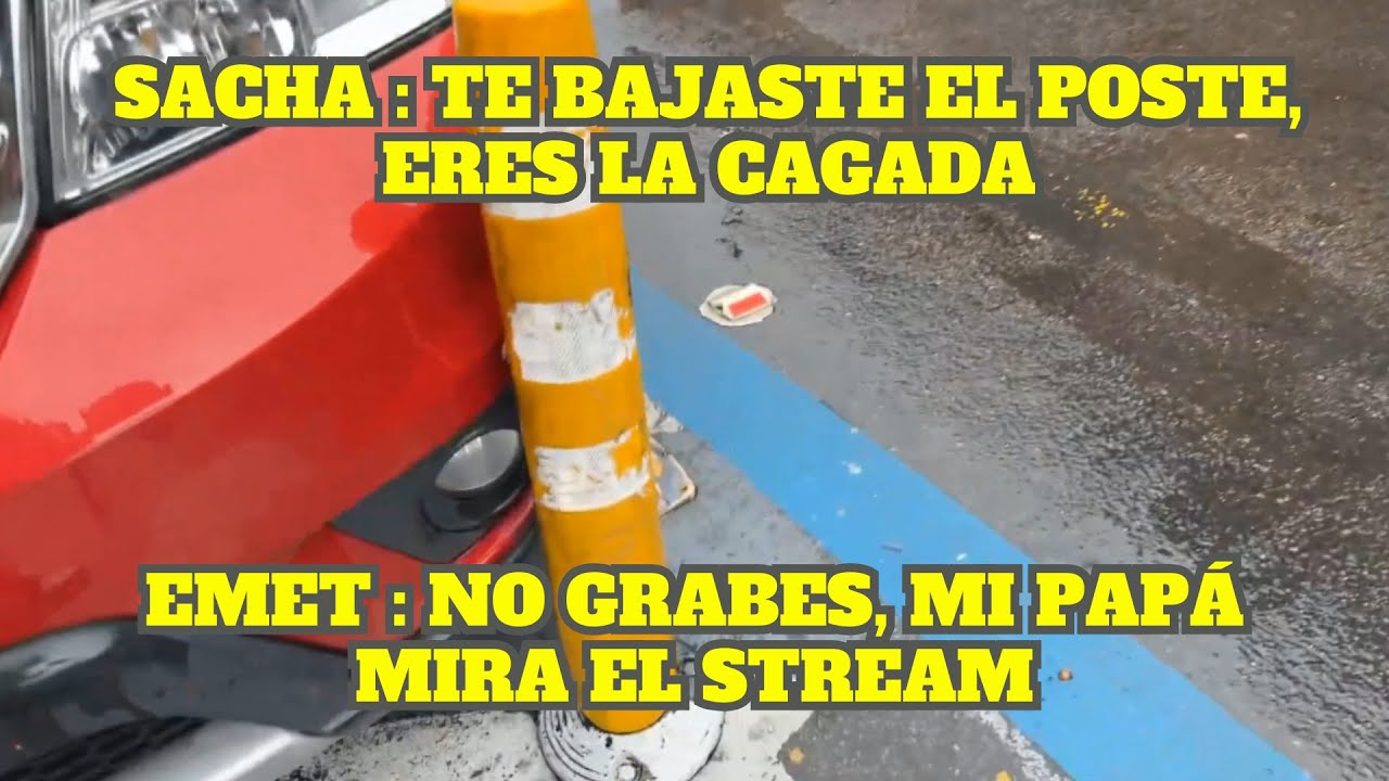 EMET SE BAJA UN POSTE ESTACIONANDO EL CARRO - YouTube