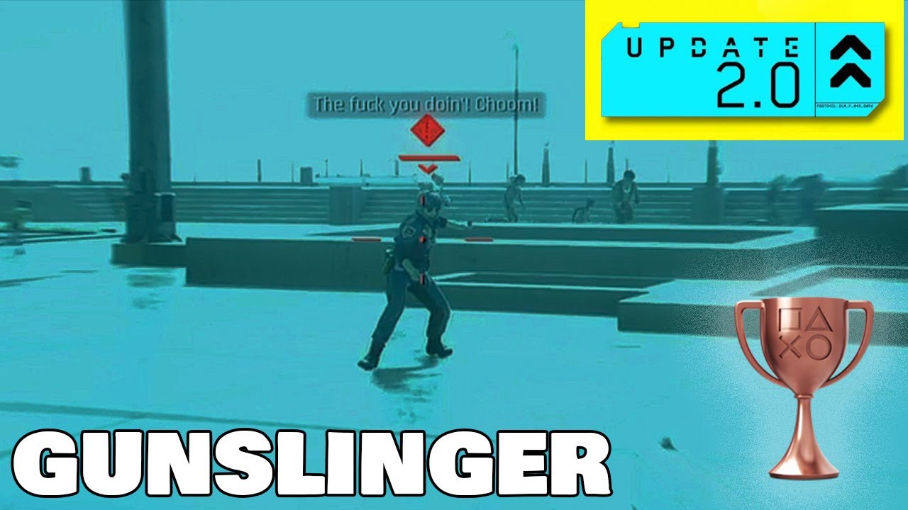 Cyberpunk 2077 (Version 2.0) Gunslinger Trophy Guide (Easiest Method ...