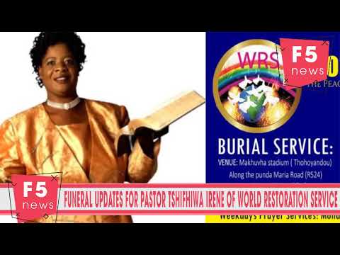 FUNERAL UPDATES FOR PASTOR TSHIFHIWA IRENE OF WORLD RESTORATION SERVICE ...