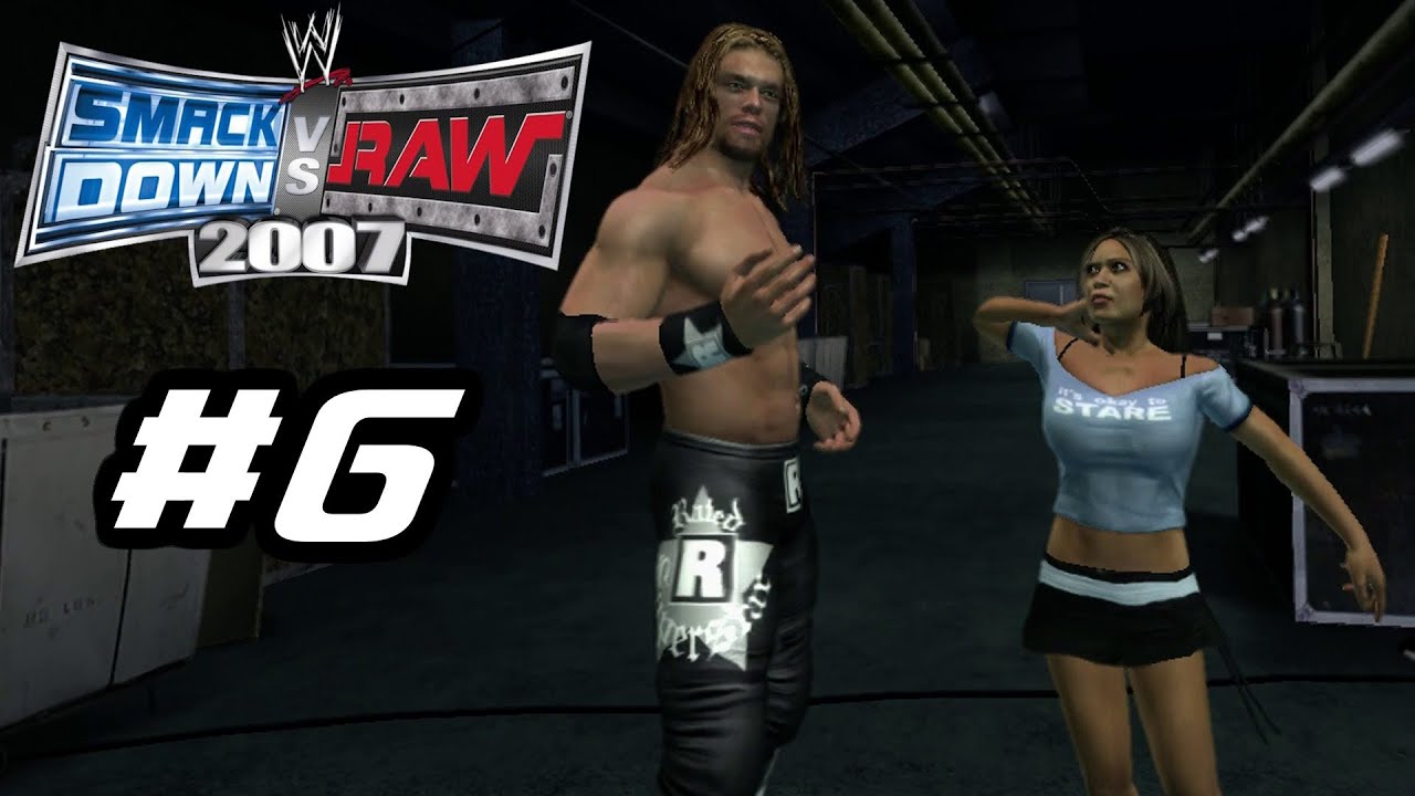 WWE SmackDown vs Raw 2007: Season Mode (Edge): Part 6 - YouTube