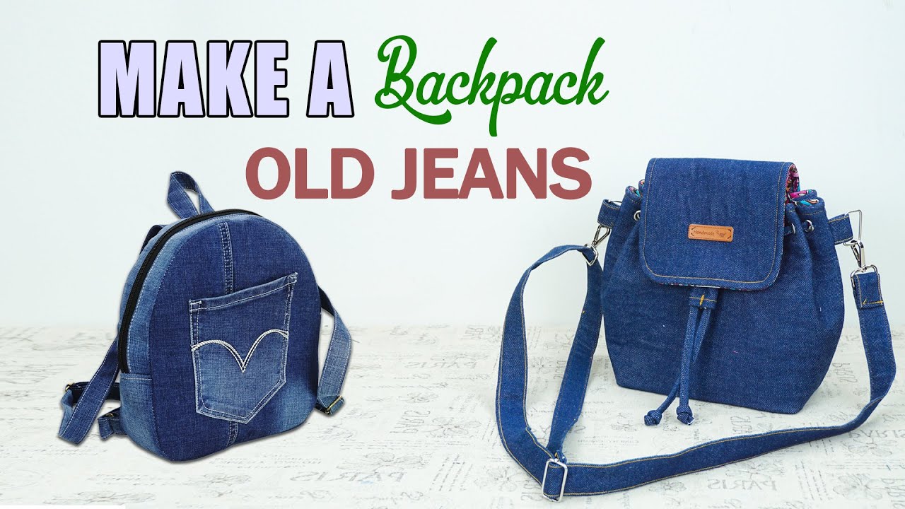 DIY Two styles of fashionable backpacks recycled from old jeans | cost ...