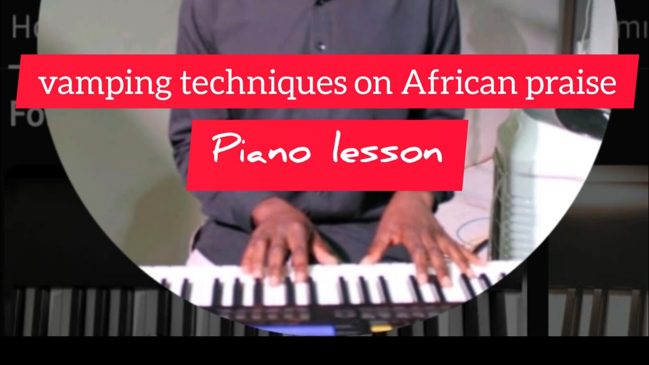 learn 2 pattern on how to vamp on African praise|piano lesson in c major - YouTube
