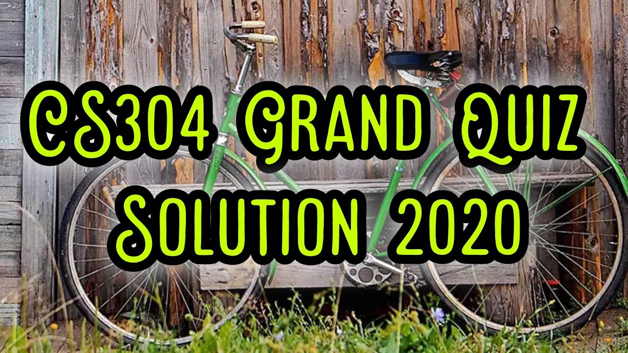 Cs304 Grand Quiz Solution Live 2020 Concept Building - YouTube