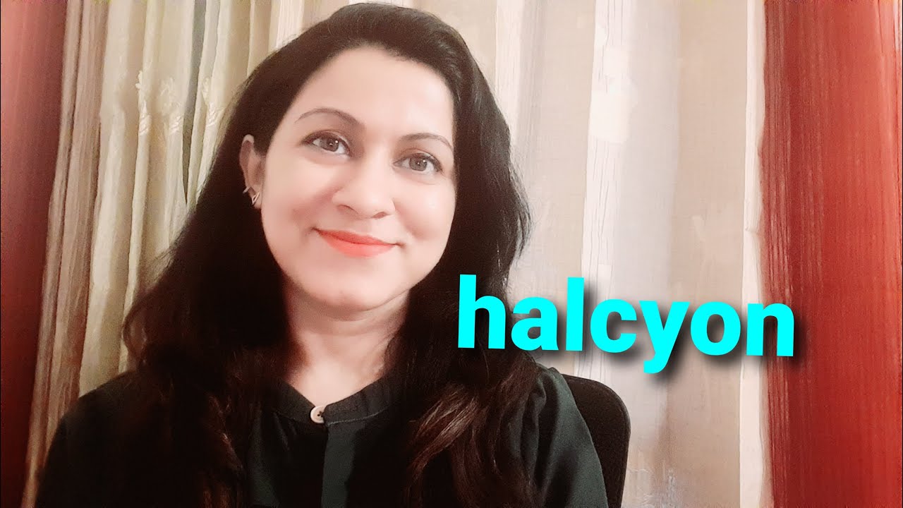 Word #83 halcyon/etymology, meaning, pronunciation, examples/A Word A ...