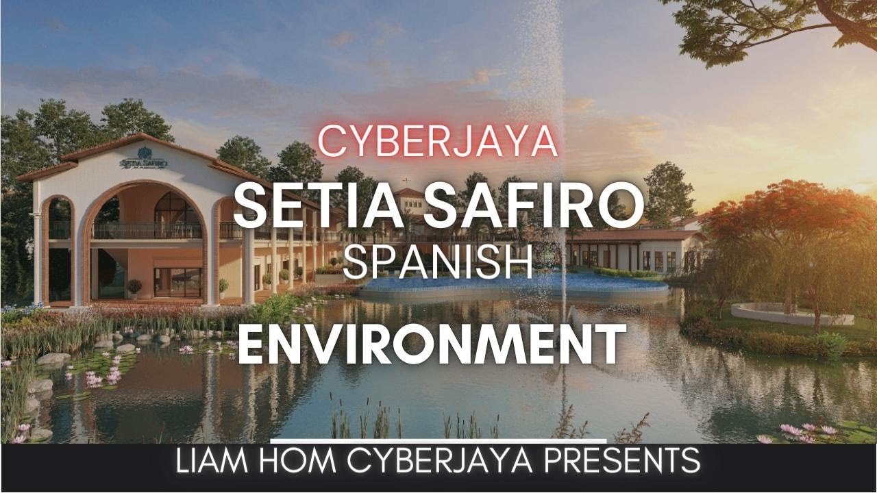 Setia Safiro, Spanish Concept Cyberjaya Property Environment | Real ...