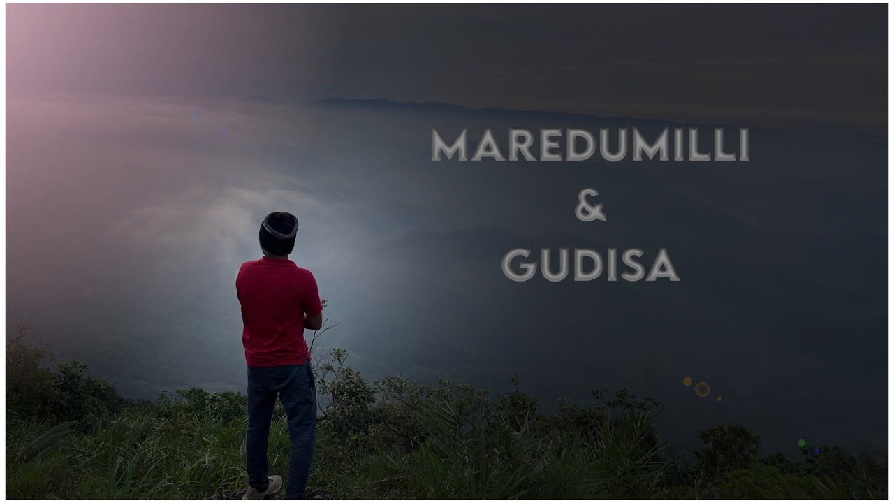 Maredumilli and Gudisa Hill station cinematic vlog | Nareshmedida ...