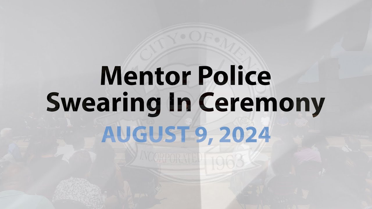 Mentor Police Swearing In Ceremony - August 9, 2024 - YouTube