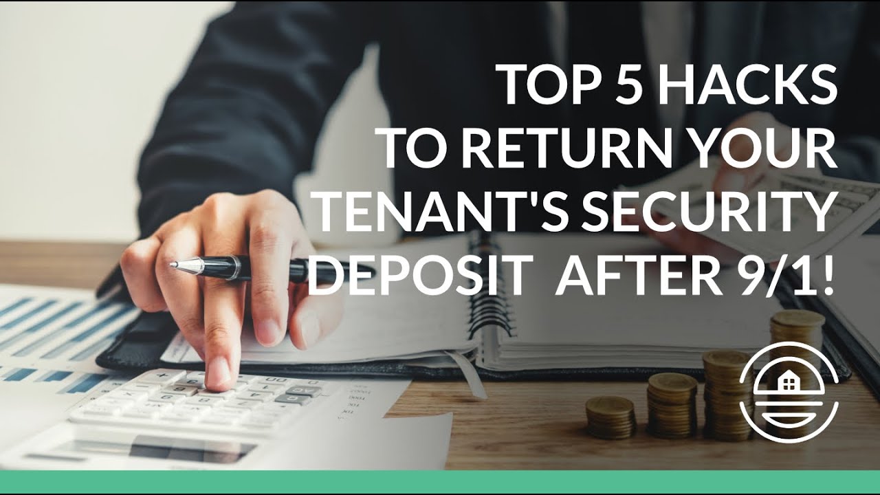 Top 5 Hacks To Return Your Tenant s Security Deposit After 9 1 YouTube Top 5 Hacks To Return Your Tenant s Security Deposit After 9 1 YouTube
