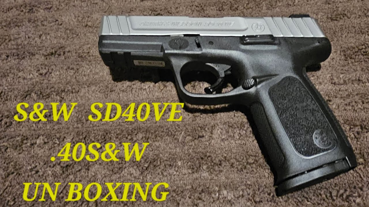Smith and Wesson SD40VE unboxing. - YouTube