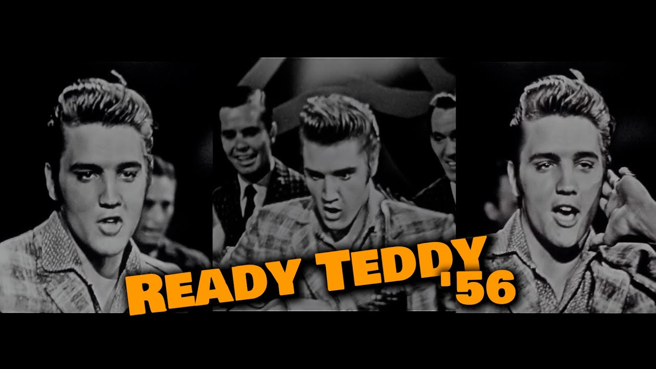 ELVIS PRESLEY - Ready Teddy | 1956 (New Edit V2) 4K - YouTube