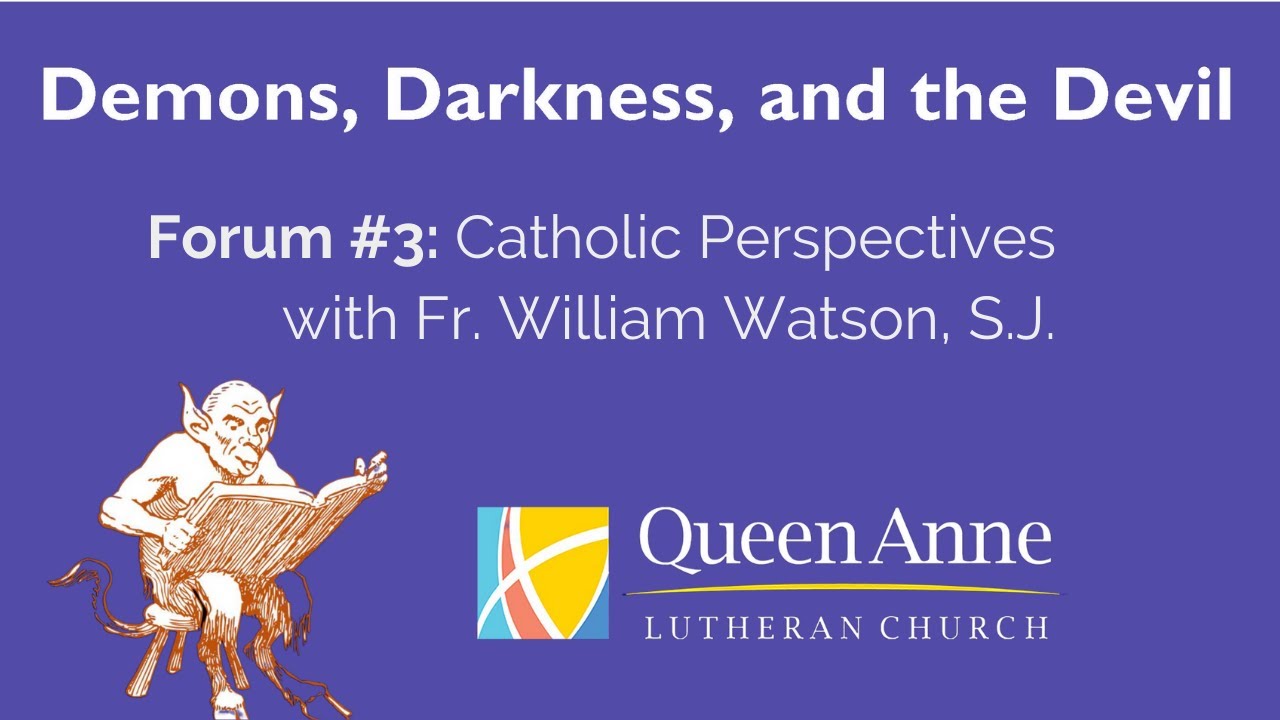 Demons, Darkness and the Devil #3, Catholic Perspectives with Fr ...