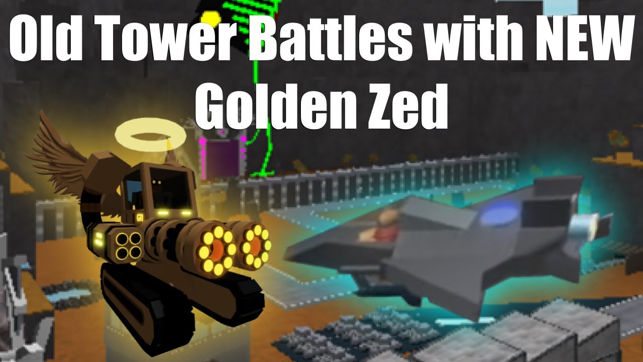 Old Tower Battles with NEW Golden Zed - YouTube