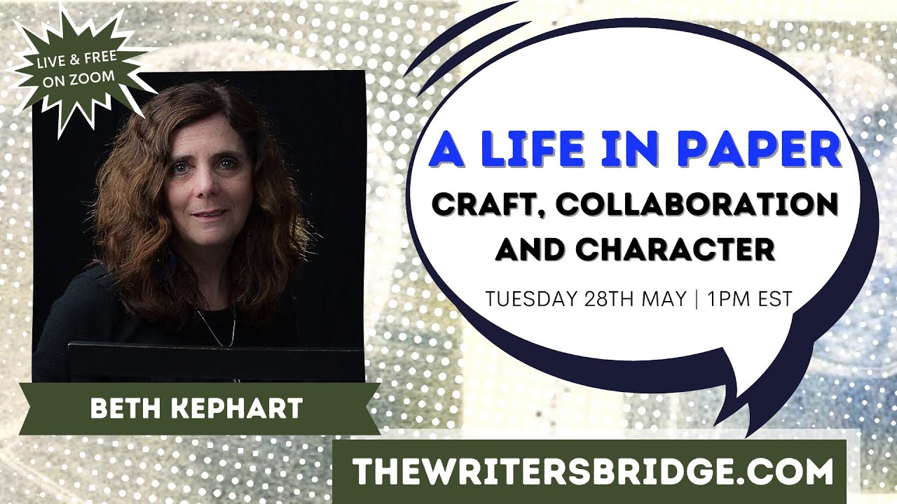 A Life in Paper: Craft, Collaboration and Character with Beth Kephart ...