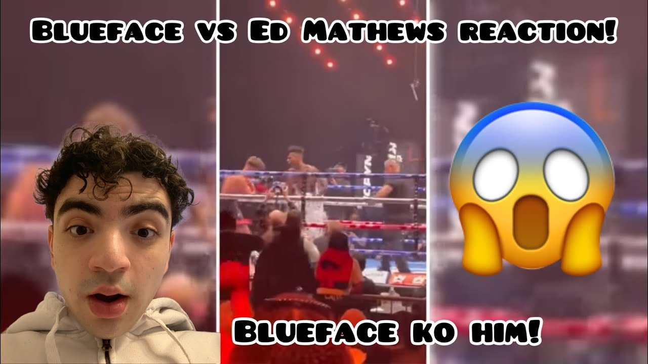 BLUEFACE KO HIM! BLUEFACE VS ED MATHEWS FIGHT REACTION! - YouTube